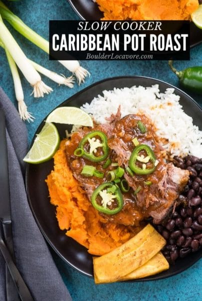 Caribbean Slow Cooker Pot Roast - Boulder Locavore