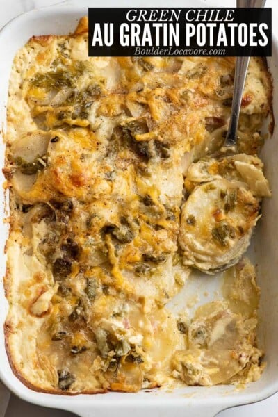 Au Gratin Potatoes with Green Chilies - BoulderLocavore.com