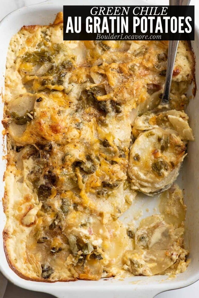 Au Gratin Potatoes with Green Chilies - BoulderLocavore.com