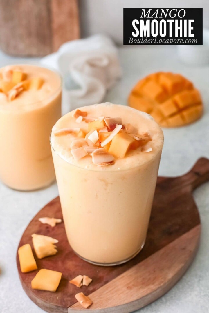 Mango Smoothie recipe - Healthy & Easy - Boulder Locavore