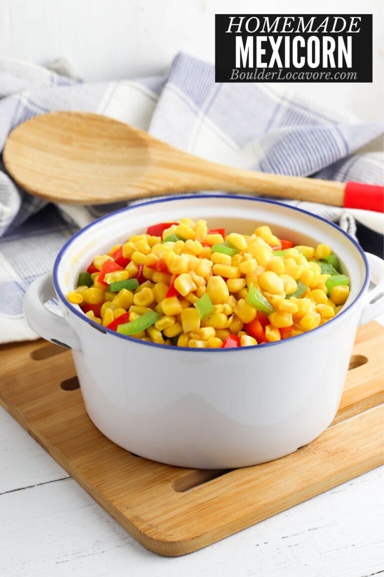 Fiesta Corn - Homemade Mexicorn Recipe - Boulder Locavore