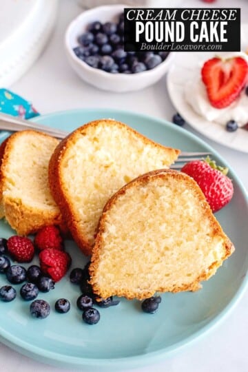 Easy Cream Cheese Pound Cake Recipe - Boulder Locavore